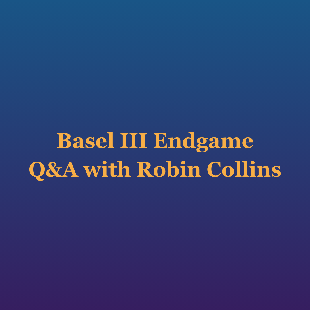 Basel III Endgame- Heitmeyer Q&A - Heitmeyer Consulting